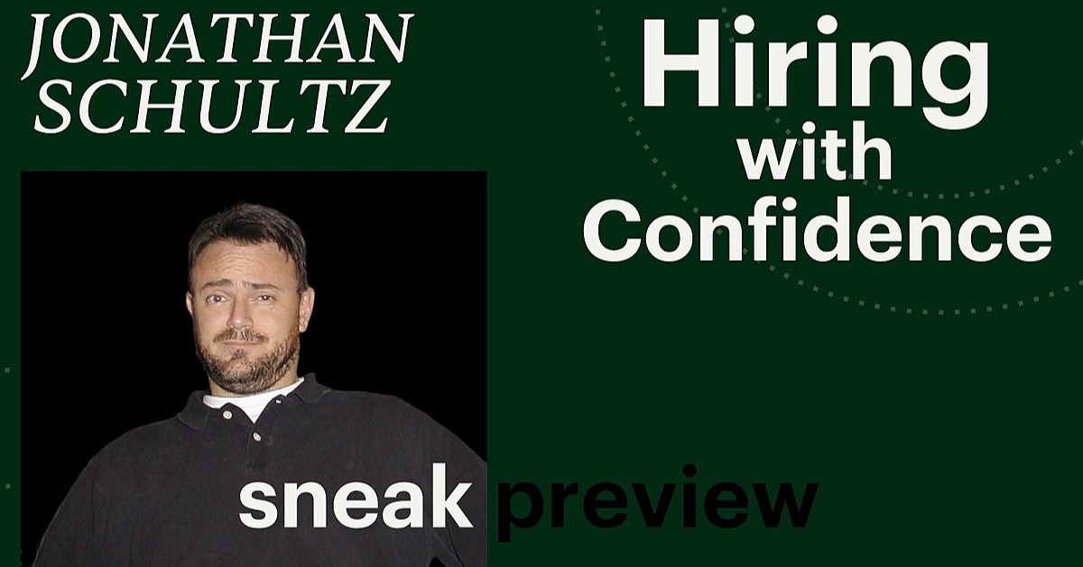 Hiring with Confidence - Sneak Peek by Jonathan Schultz on Maven